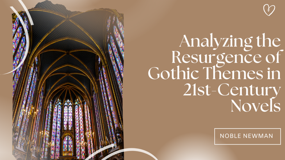 Analyzing the Resurgence of Gothic Themes in 21st-Century Novels ...